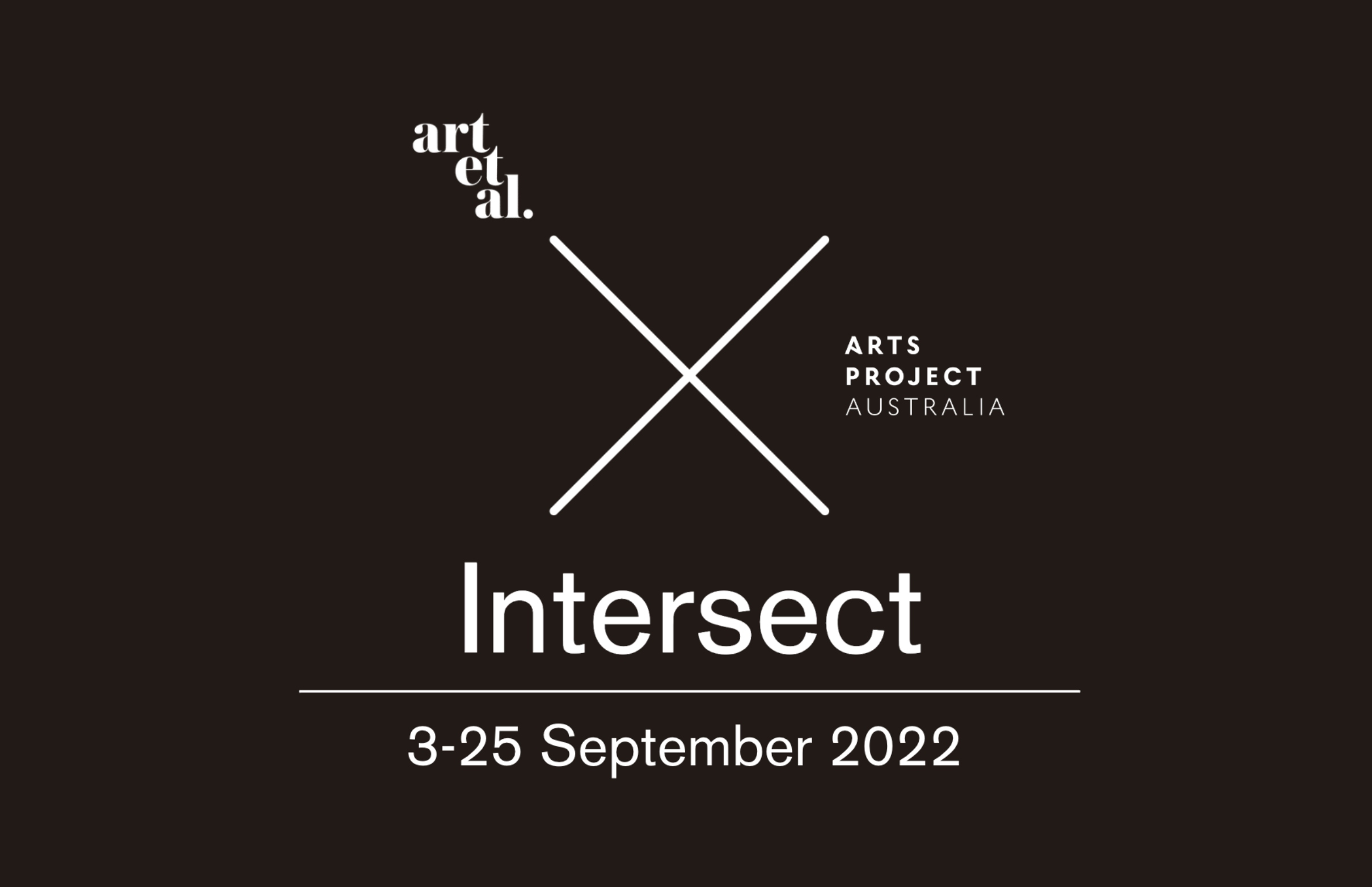 Art et al. x Arts Project Australia: Intersect - Arts Project Australia